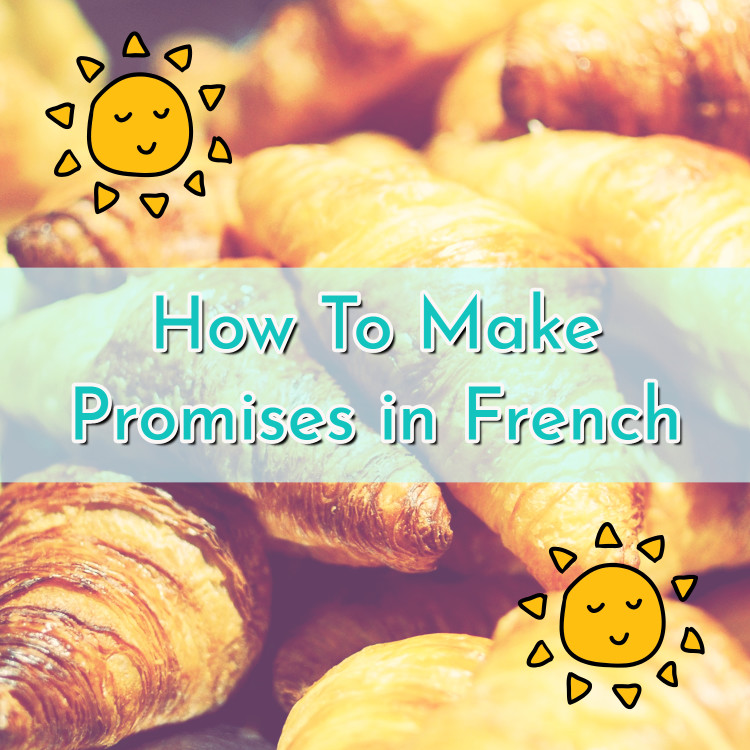 Promises – Prêt à Parler