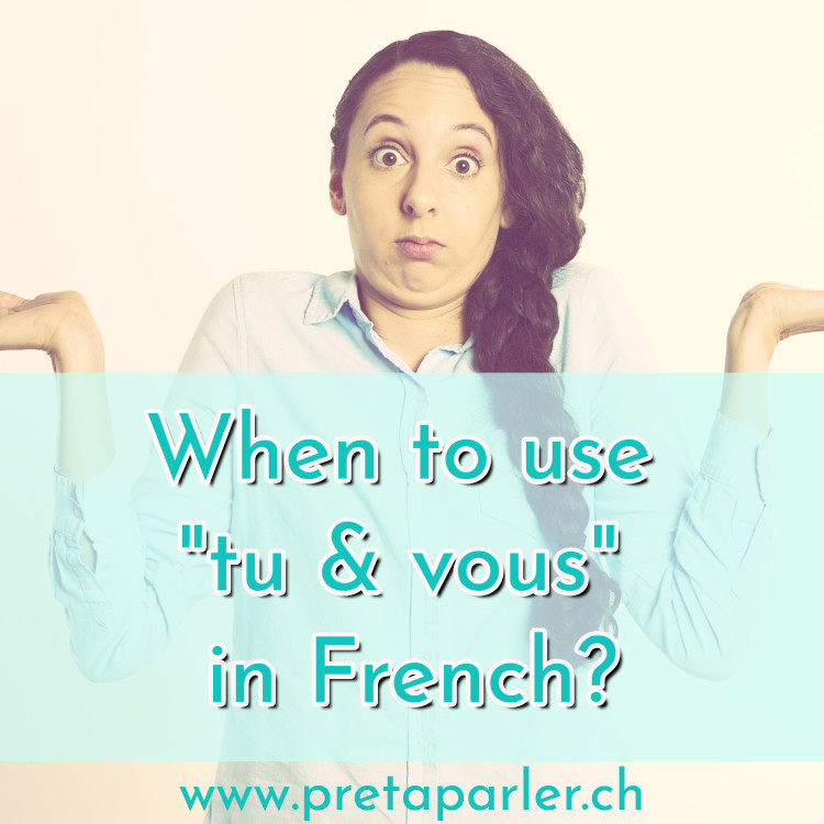 Tu vs Vous When – Prêt à Parler